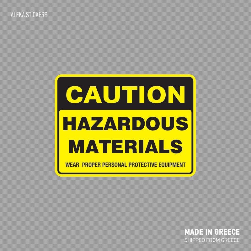 Decal Sticker Caution Hazardous Materials Wear Proper Personel ...