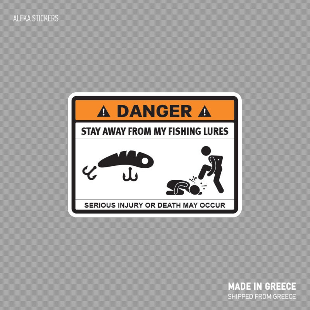 Decal Sticker Sign Danger Funny Stay Away From My Fishing Flies Funny ...