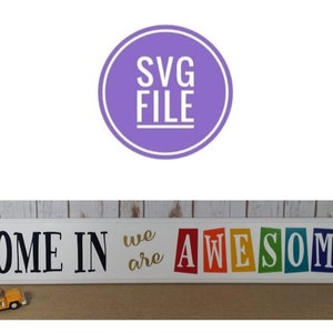 Come in We Are Awesome SVG Classroom Decor, School Pride, Small ...