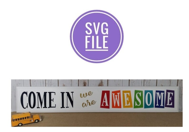 Come in We Are Awesome SVG Classroom Decor, School Pride, Small ...