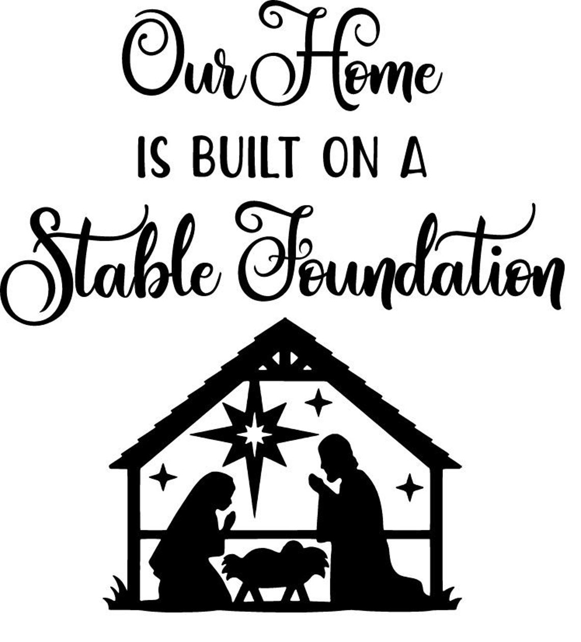 Our Home Is Built On A Stable Foundation SVG Nativity | Etsy