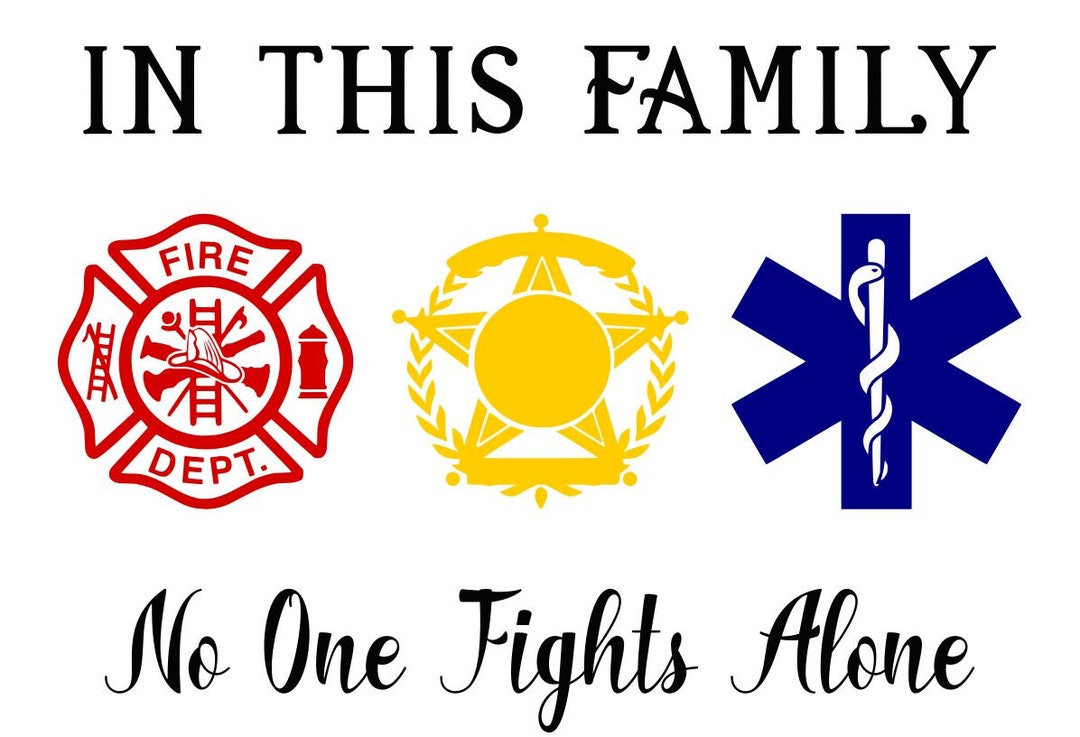 In This Family No One Fights Alone SVG (fire Fighter, Sheriff, Emt ...