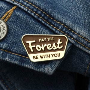 May the Forest Be With You Enamel Pin, Star Wars Gift - Etsy