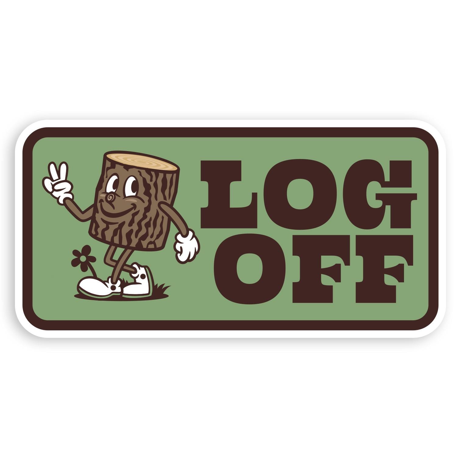 Log off Sticker | Show up Now Decal - Etsy
