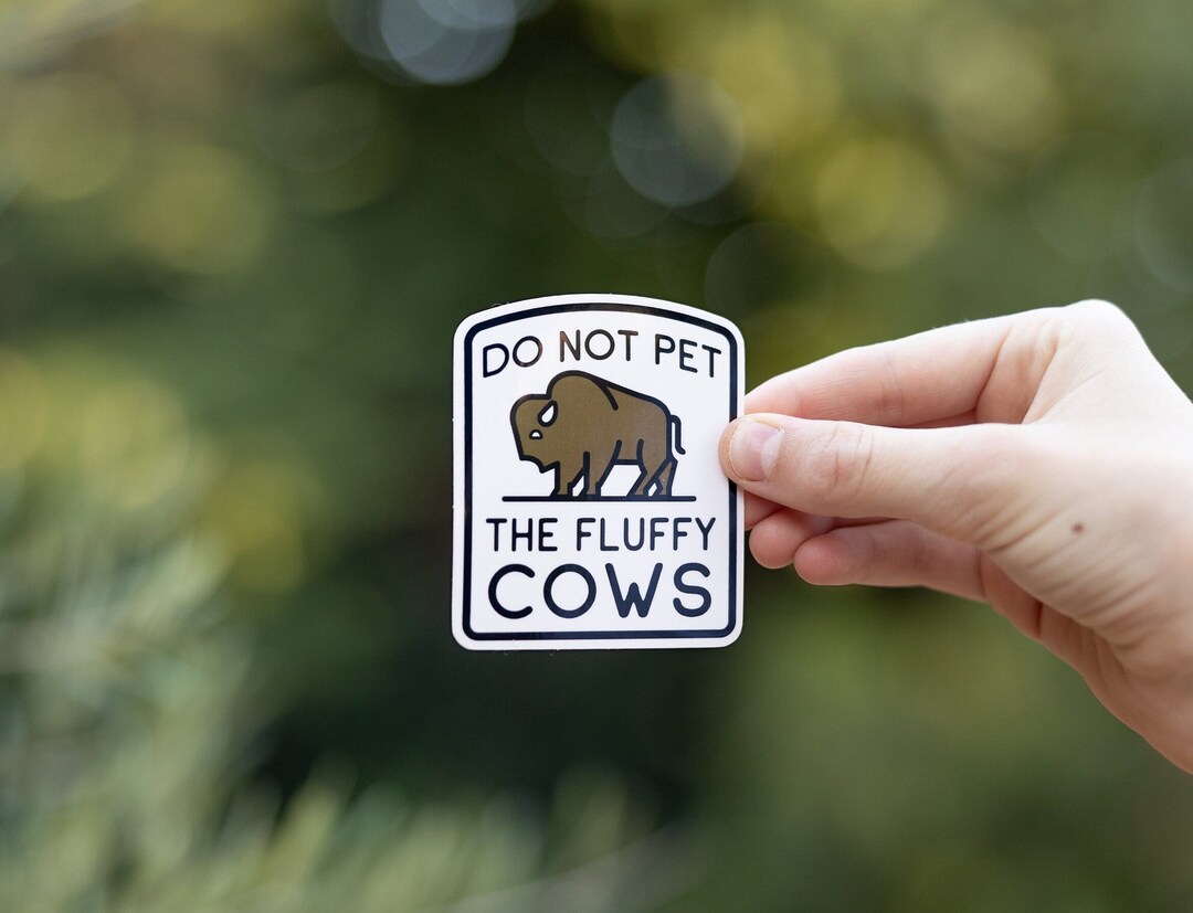 Do Not Pet the Fluffy Cows Sticker | Waterproof, UV Coated, Vinyl Decal ...