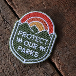 Protect Our Parks, Iron on Embroidered Patch, for Hats, Bags or ...
