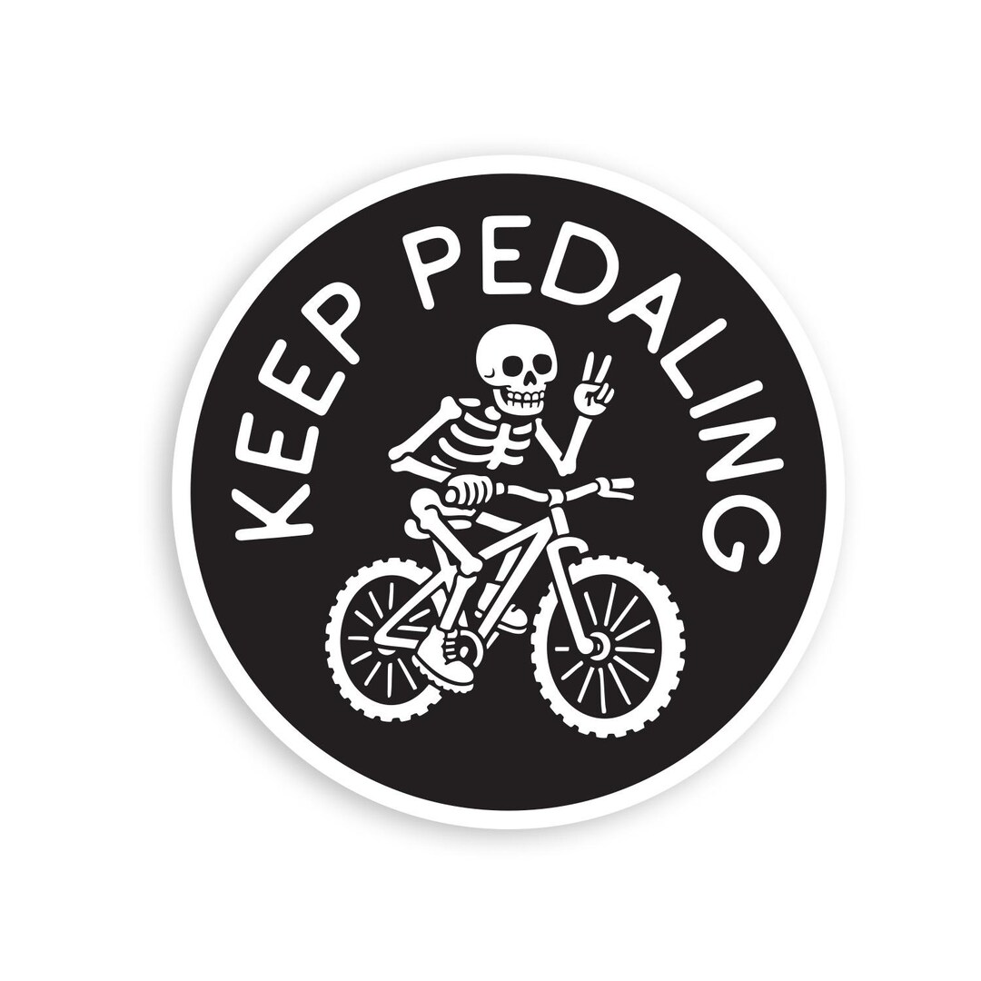 Keep Pedaling, MTB - Waterproof Vinyl Sticker, UV Resistant Decal - Etsy