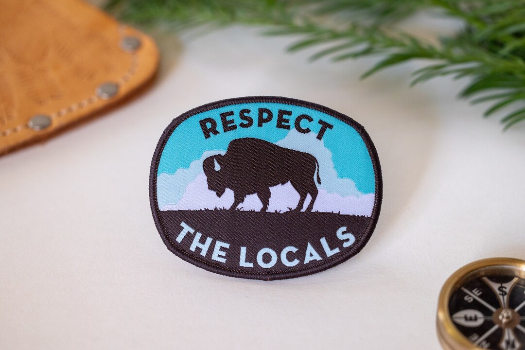 Respect the Locals Bison Woven Patch | Woven Emblem | Be Safe Around ...