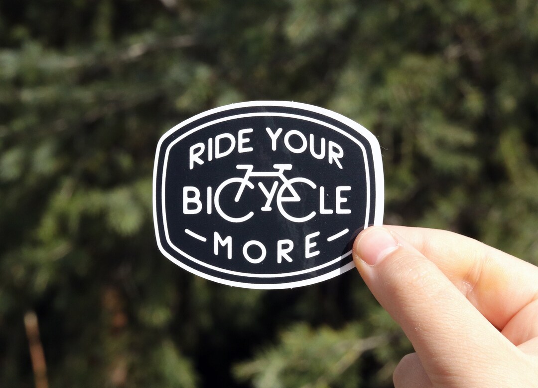 Ride Your Bicycle More Sticker | Cycling Decal | Great for Bicycle ...