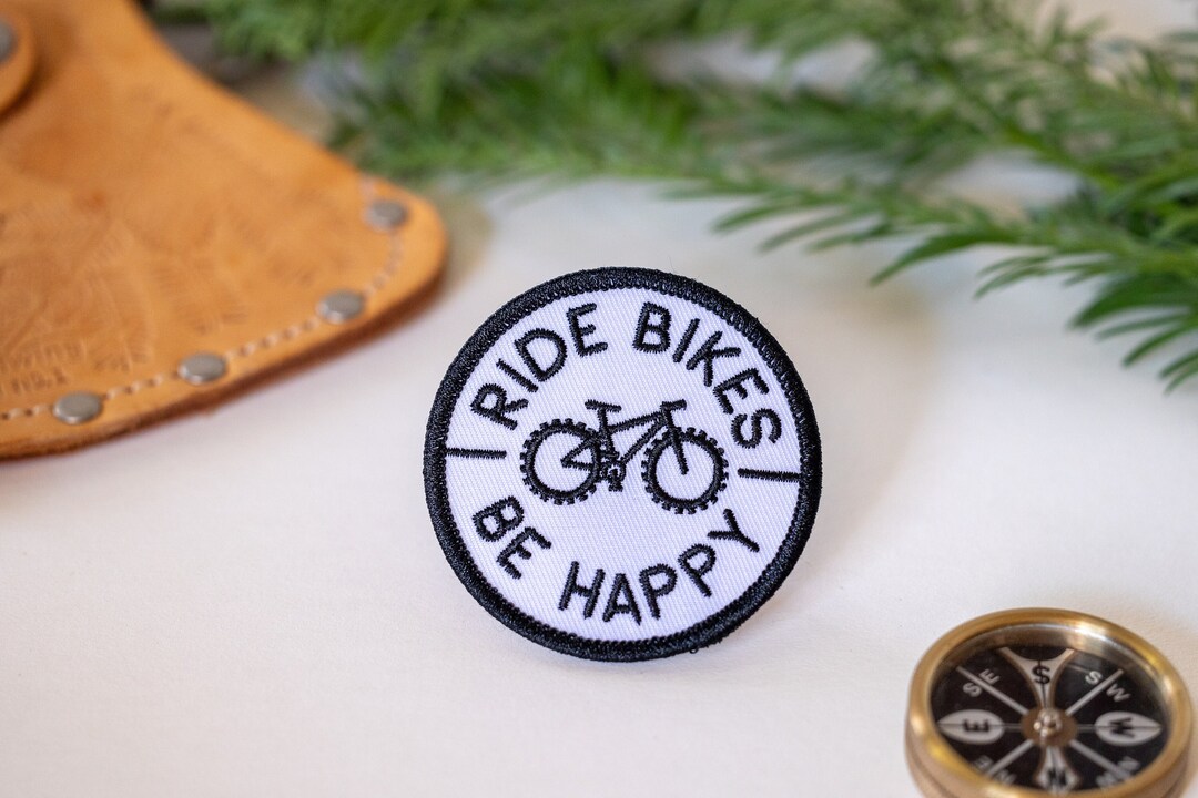 Ride Bikes Be Happy Patch | Iron on Embroidered Patch | Great for ...