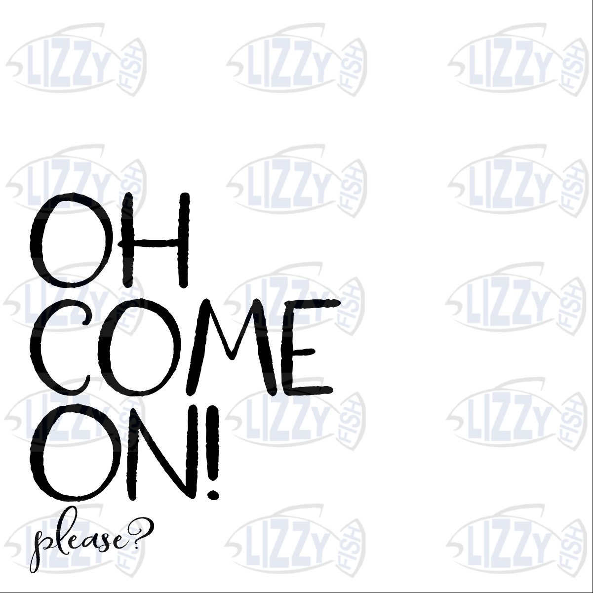 Oh Come on Please Printable Square Sign, Funny Wall Art, Cubicle Wall ...