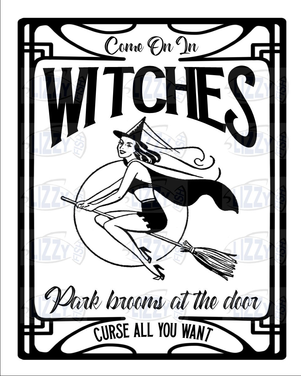 Come on in Witches Welcome Sign Instant Download, Pretty Witch Sign ...