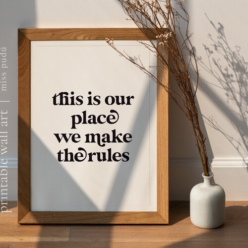 Printable This is Our Place We Make the Rules Poster Lover - Etsy