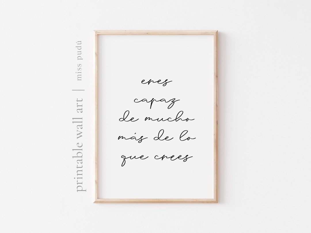 PRINTABLE Inspirational Quote in Spanish | Eres Capaz De Mucho Más De ...