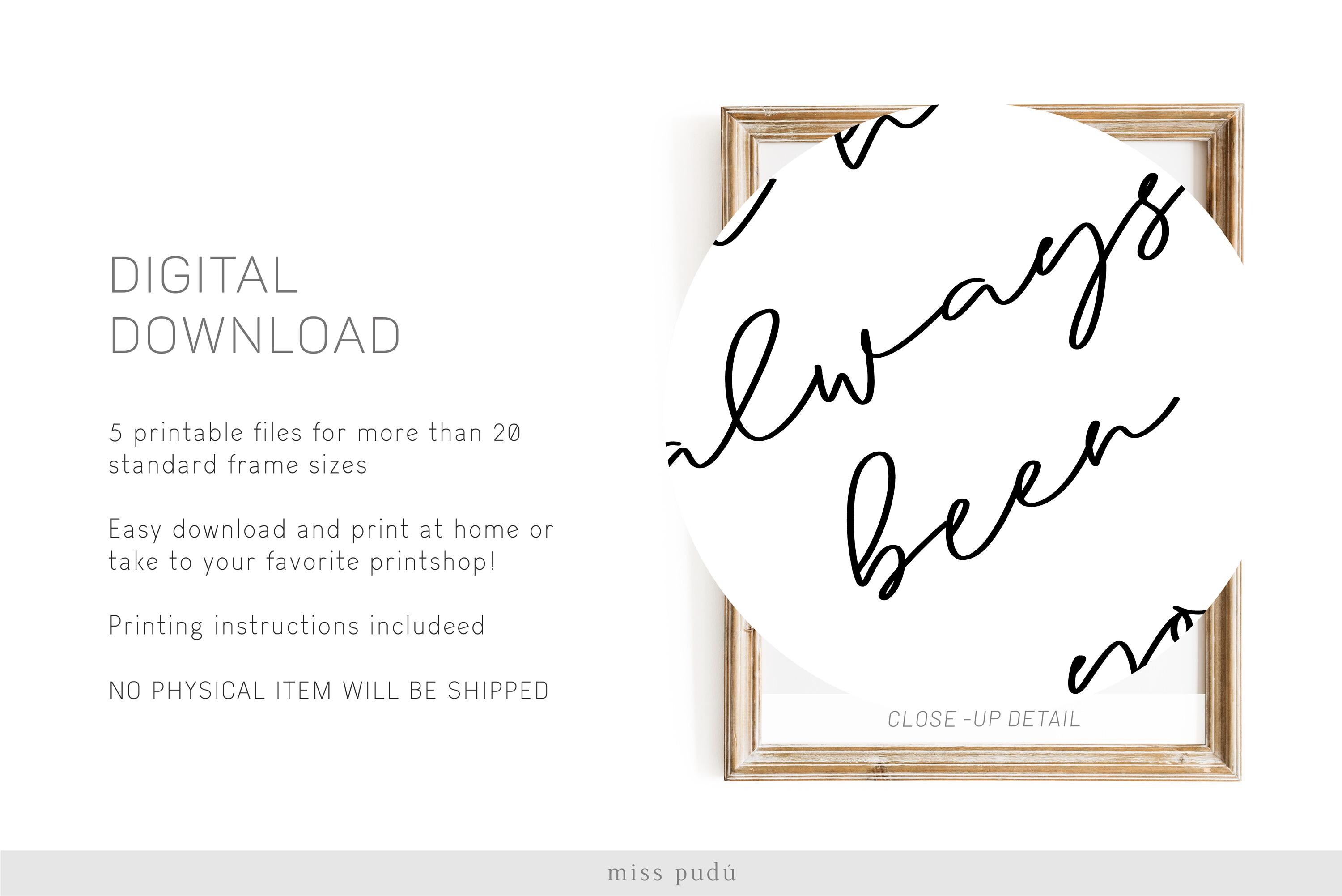 Always Been You Printable Poster | Love Quote Wall Art. Nursery Instant ...