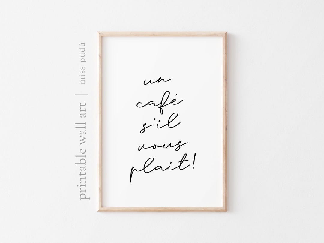 Un Cafe S'il Vous Plait Poster | French Quote (digital Download ...