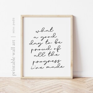 PRINTABLE Good Day to Be Proud of the Progress I've Made Poster ...