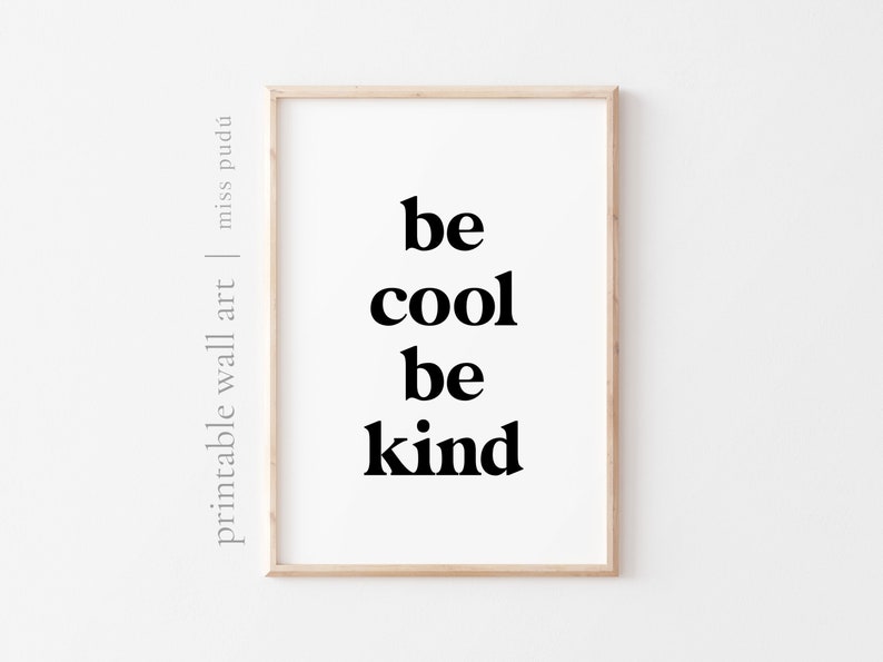 PRINTABLE Be Cool Be Kind Poster | Positive Quote Digital Download ...