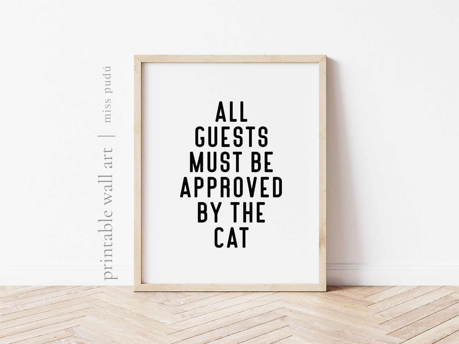 PRINTABLE All Guests Must Be Approved by the Cat Poster | Cat Lover ...