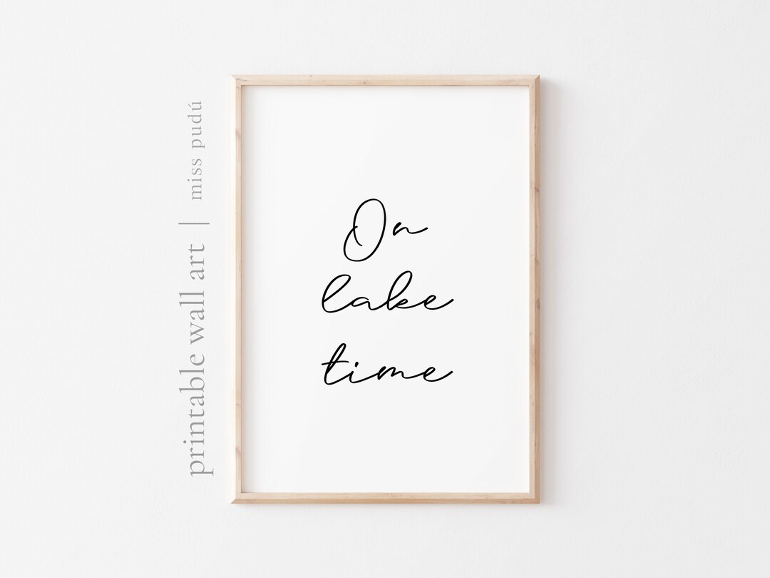 PRINTABLE on Lake Time Poster | Lake House Quote Digital Download ...