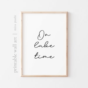 PRINTABLE on Lake Time Poster | Lake House Quote Digital Download ...
