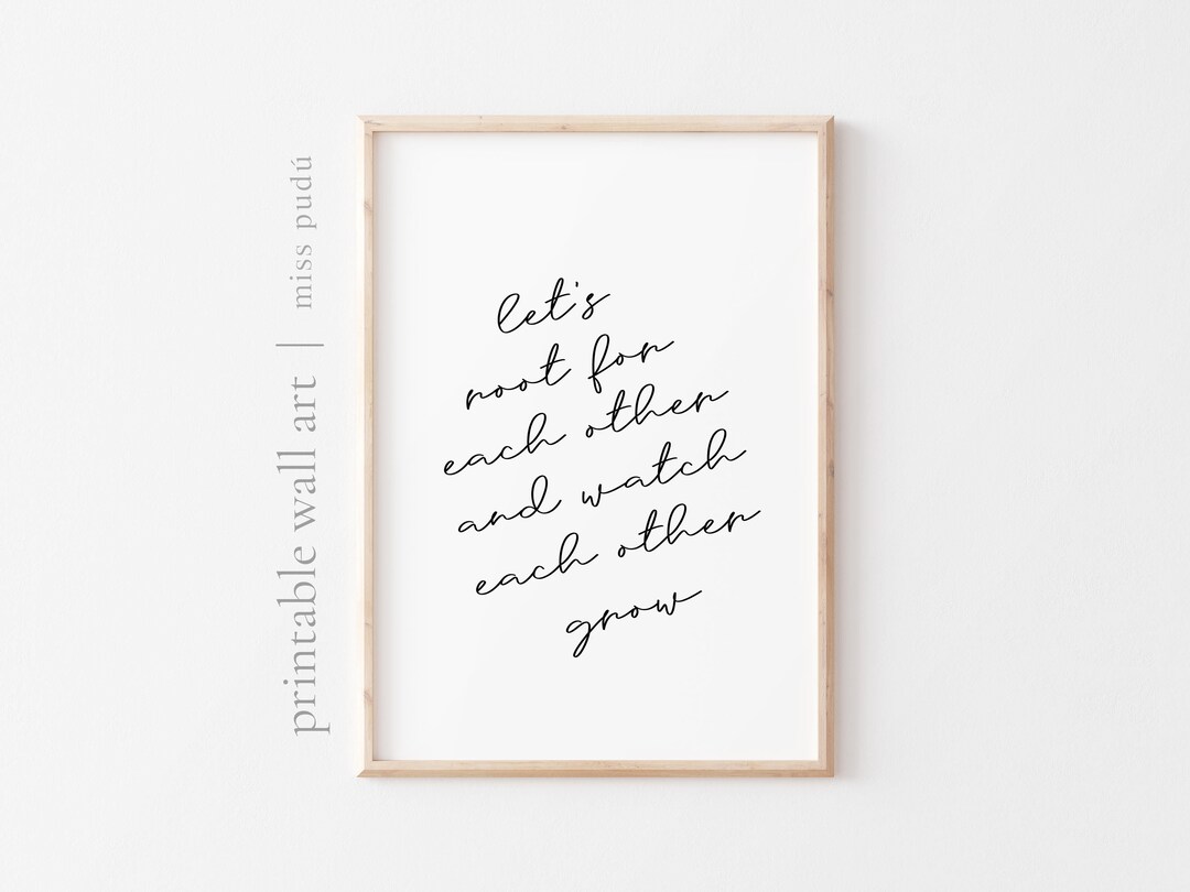 PRINTABLE Lets Root for Each Other Poster | Love Quote Digital Download ...
