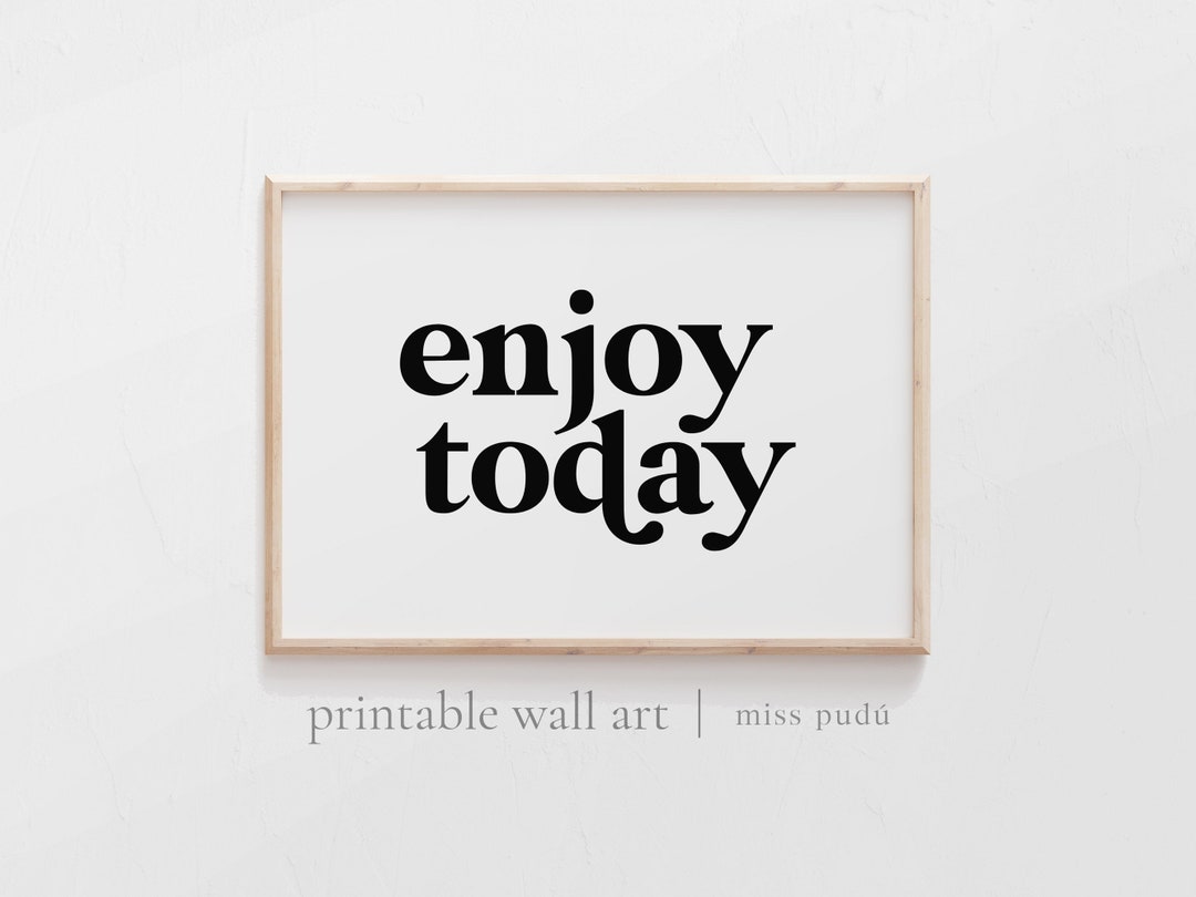 Enjoy Today Printable Poster | Mindfulness Print Digital Download ...