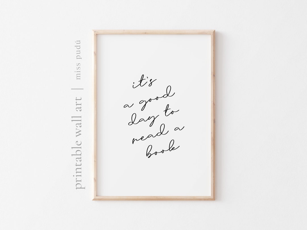 It's a Good Day to Read a Book Printable Poster | Classroom Digital ...
