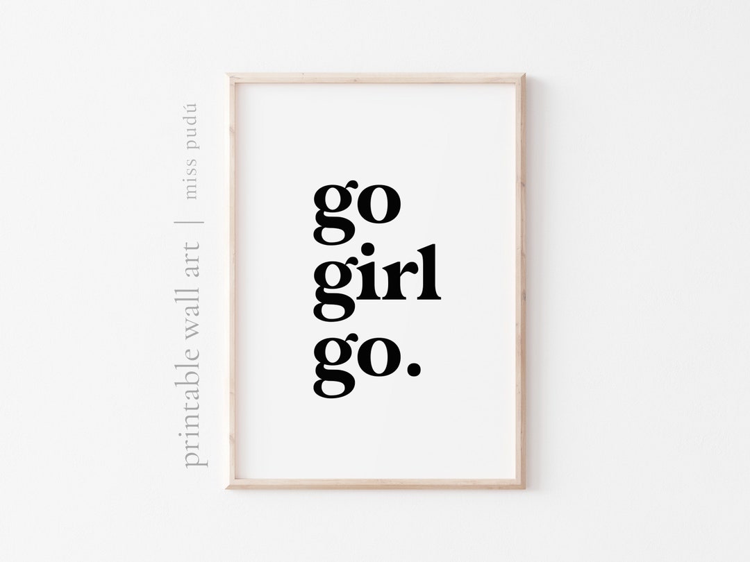 Go Girl Go Printable Poster | Motivational Quote Digital Download. Boho ...