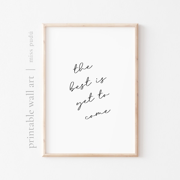 The Best is yet to Come Poster - Etsy