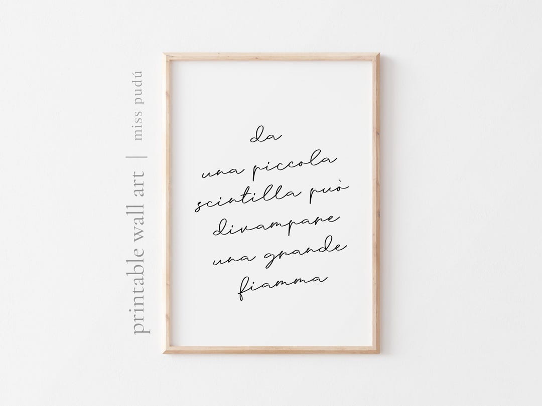 PRINTABLE Da Una Piccola Scintilla Può Divampare Una Grande Fiamma ...