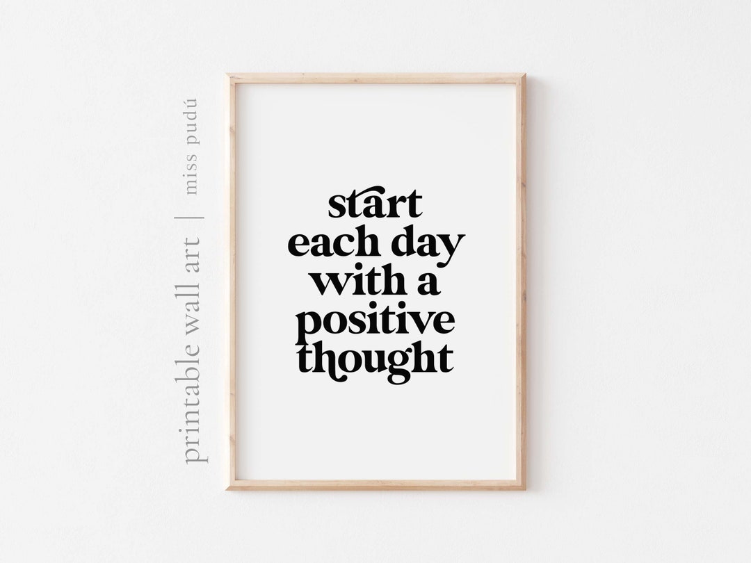 Start Each Day, Positive Thought PRINTABLE Poster | Mindfulness Quote ...