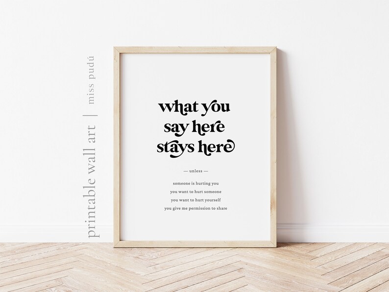 PRINTABLE What You Say Here Stays Here | Safe Space Quote Digital ...