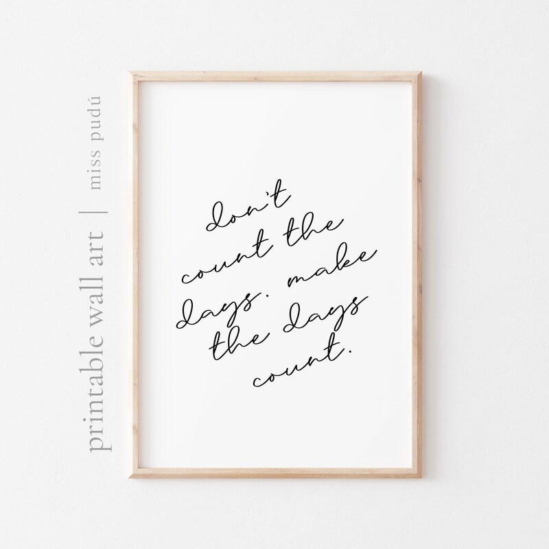 Dont Count the Days - Etsy