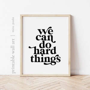 PRINTABLE We Can Do Hard Things | Positive Affirmation Poster. Mental ...