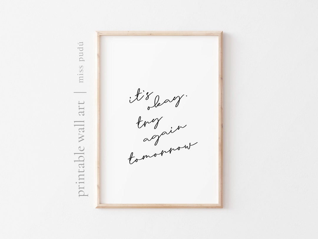 PRINTABLE It's Okay. Try Again Tomorrow | Positive Quote Poster. Mental ...