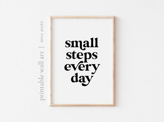Small Steps Every Day PRINTABLE Poster Mental Health Quote - Etsy