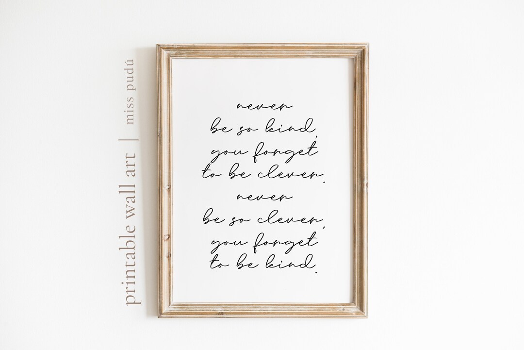 Printable Never Be so Kind You Forget to Be Clever Poster Taylor Swift ...