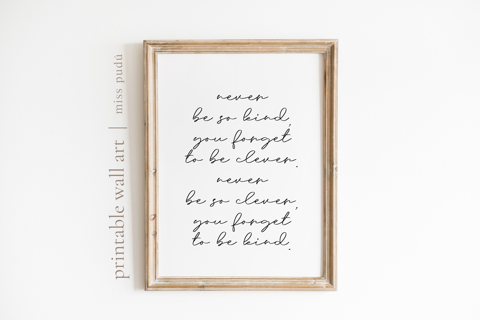 Printable Never Be so Kind You Forget to Be Clever Poster - Etsy