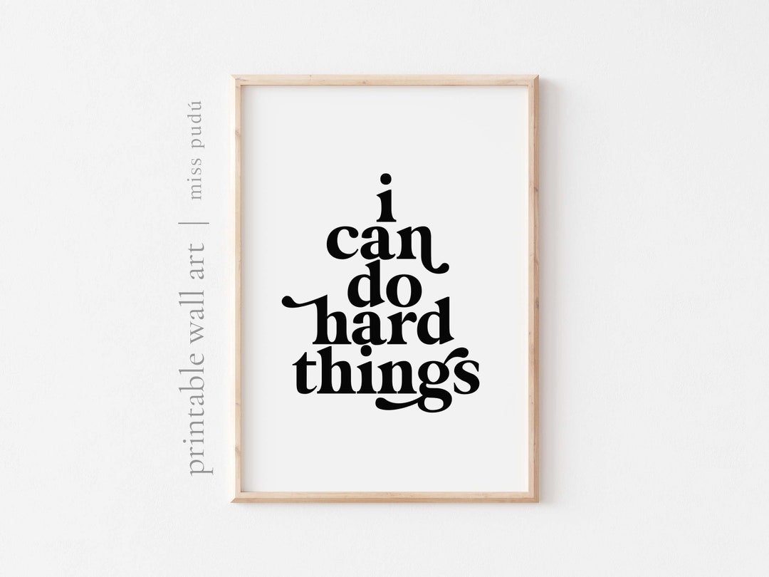 PRINTABLE I Can Do Hard Things | Positive Affirmation Poster. Mental ...