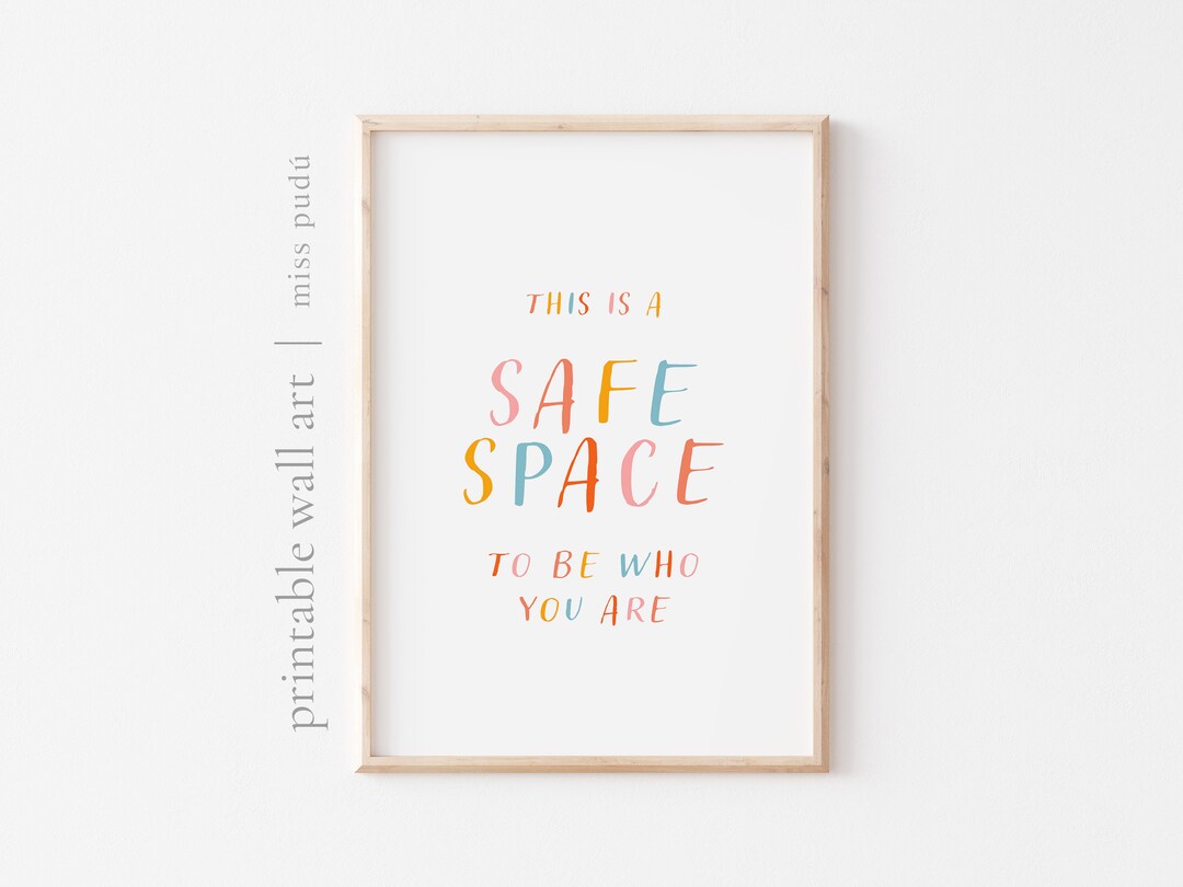 PRINTABLE This is a Safe Space to Be Who You Are | Motivational Quote ...
