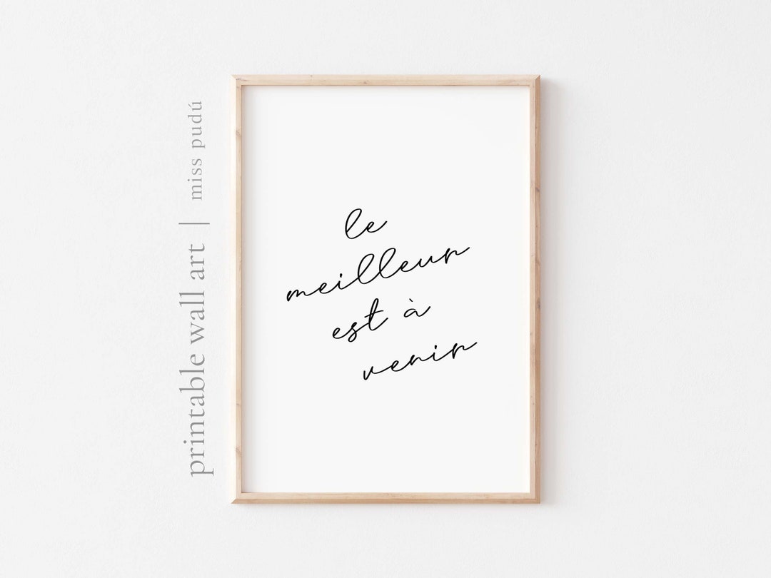 Le Meilleur Est A Venir Printable Poster | French Quote Digital ...
