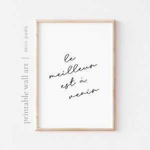 Le Meilleur Est A Venir Printable Poster | French Quote Digital ...