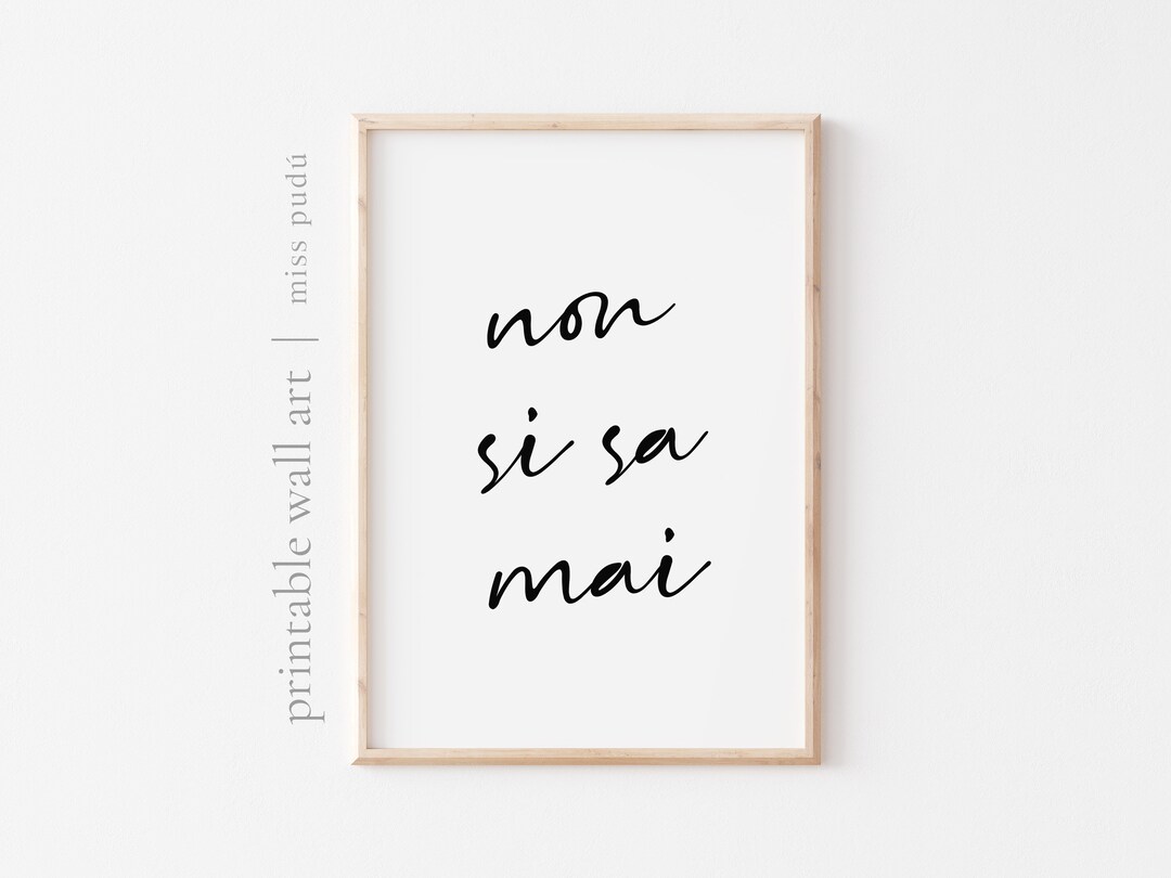 PRINTABLE Non Si Sa Mai | Italian Quote (digital Download). Italy Wall ...