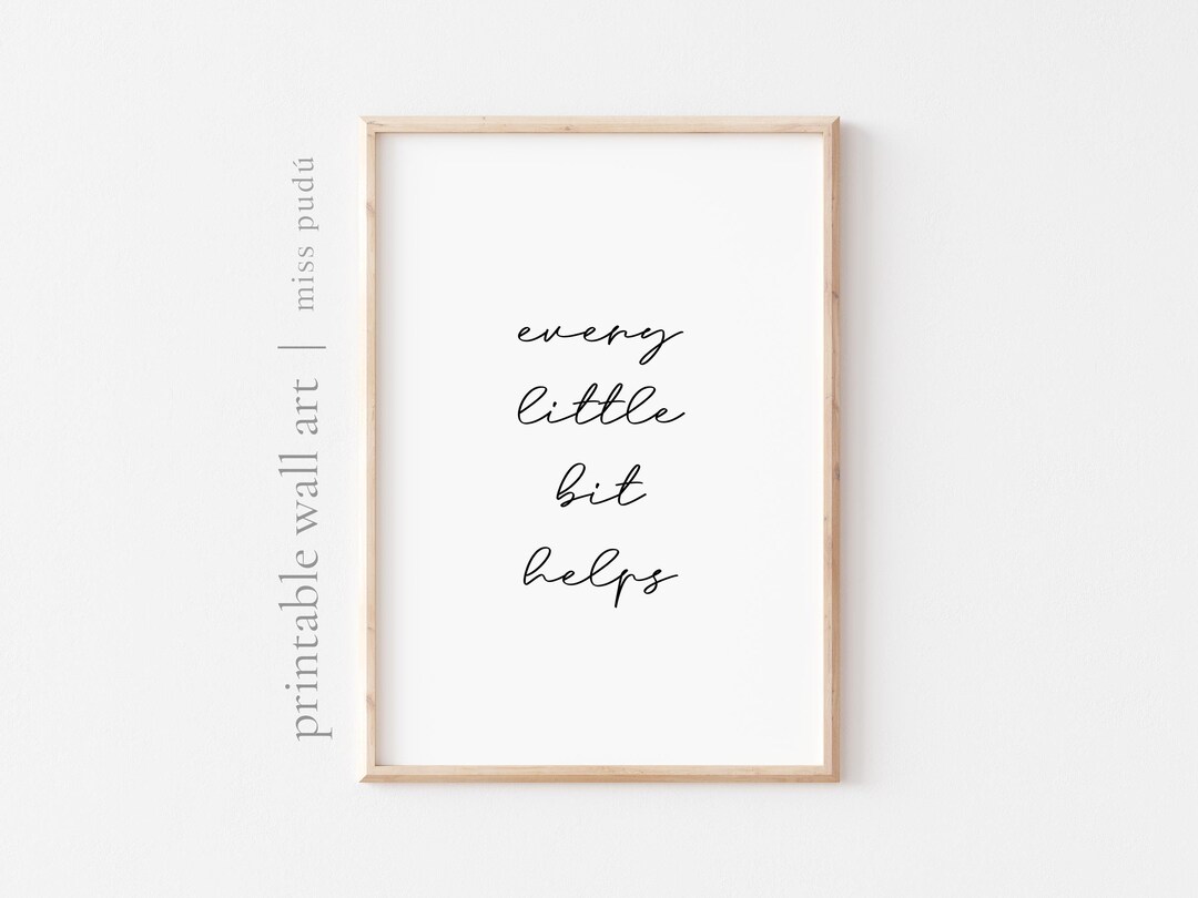 Every Little Bit Helps PRINTABLE Poster Mental Health Quote Digital ...