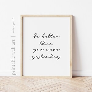 PRINTABLE Be Better Than You Were Yesterday | Positive Affirmation ...