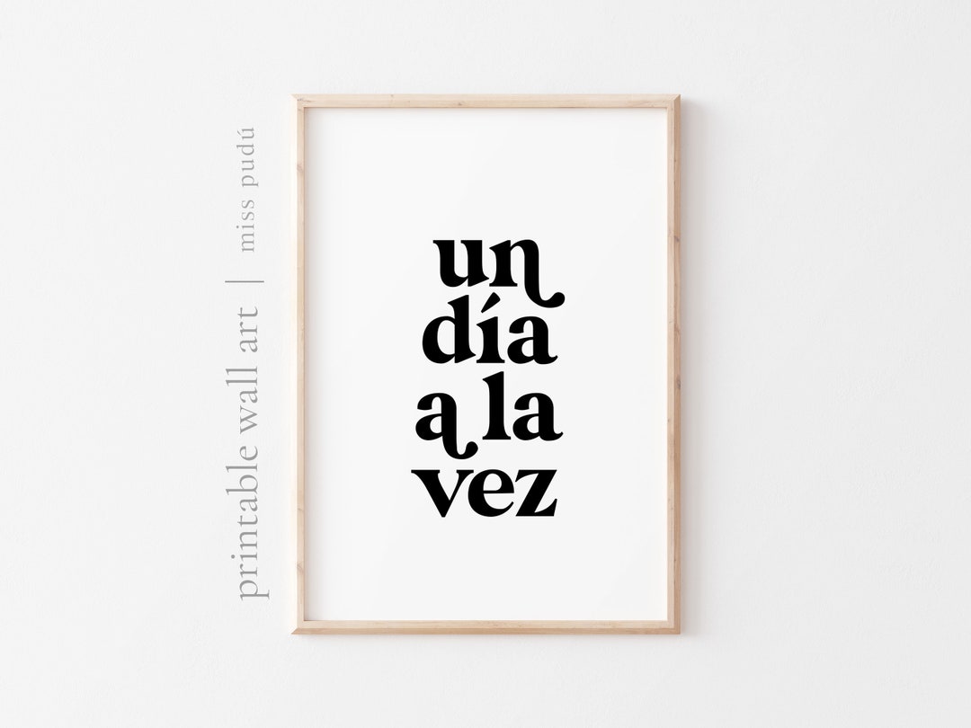 Un Día a La Vez | One Day at a Time Printable Poster. Positive Spanish ...