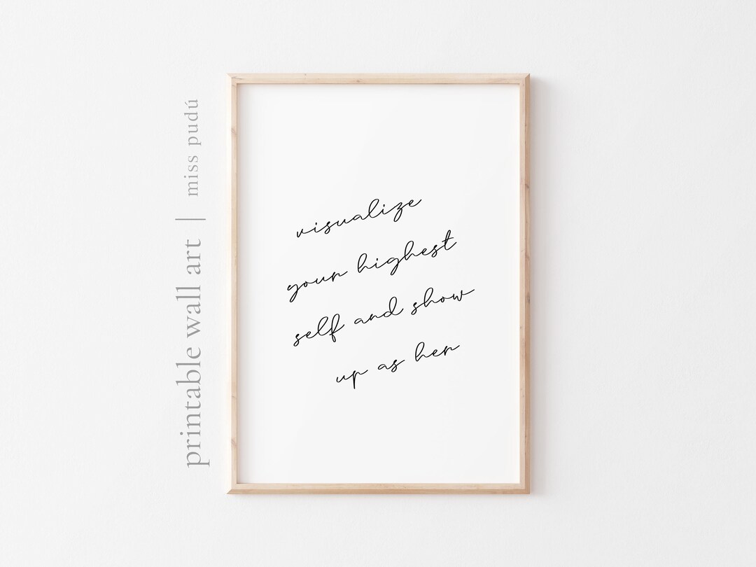 PRINTABLE Visualize Your Highest Self and Show up as Her Poster ...