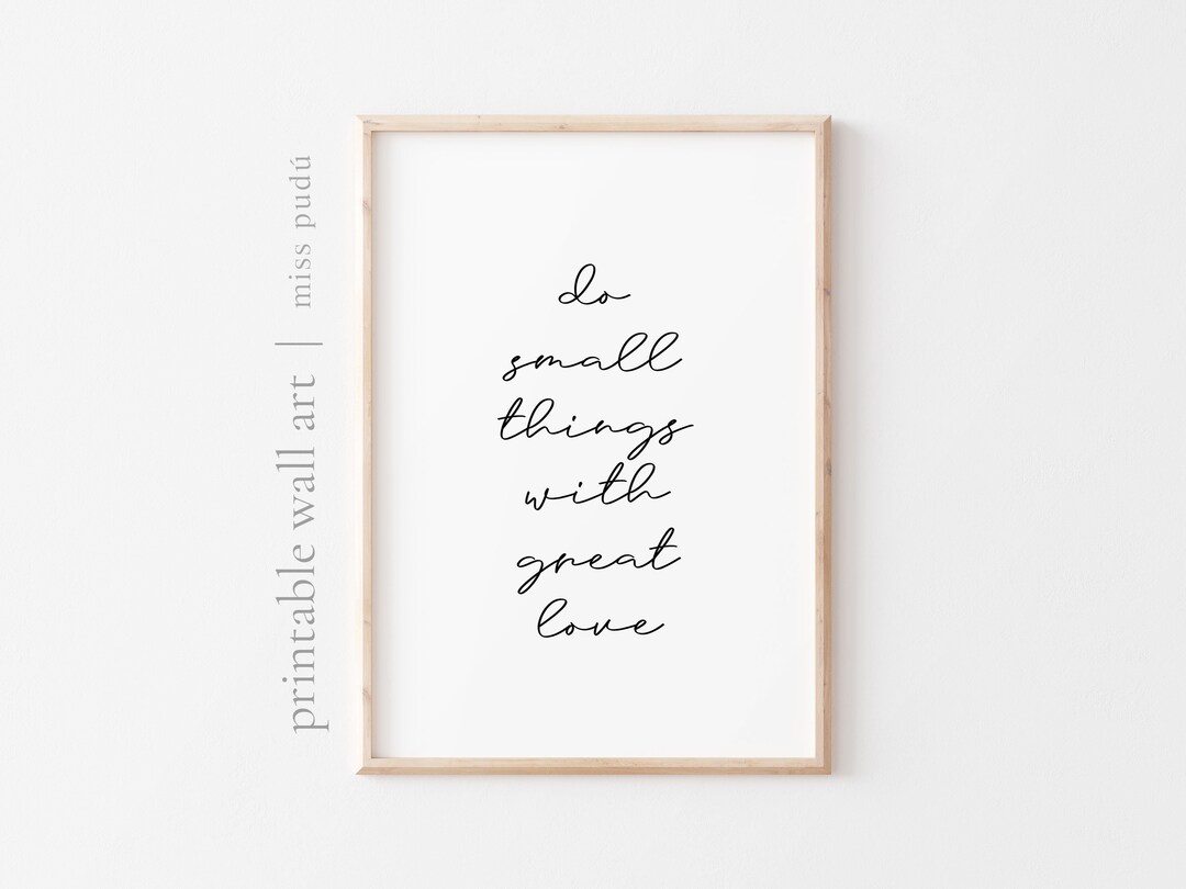 PRINTABLE Do Small Things With Great Love | Positive Affirmation Poster ...