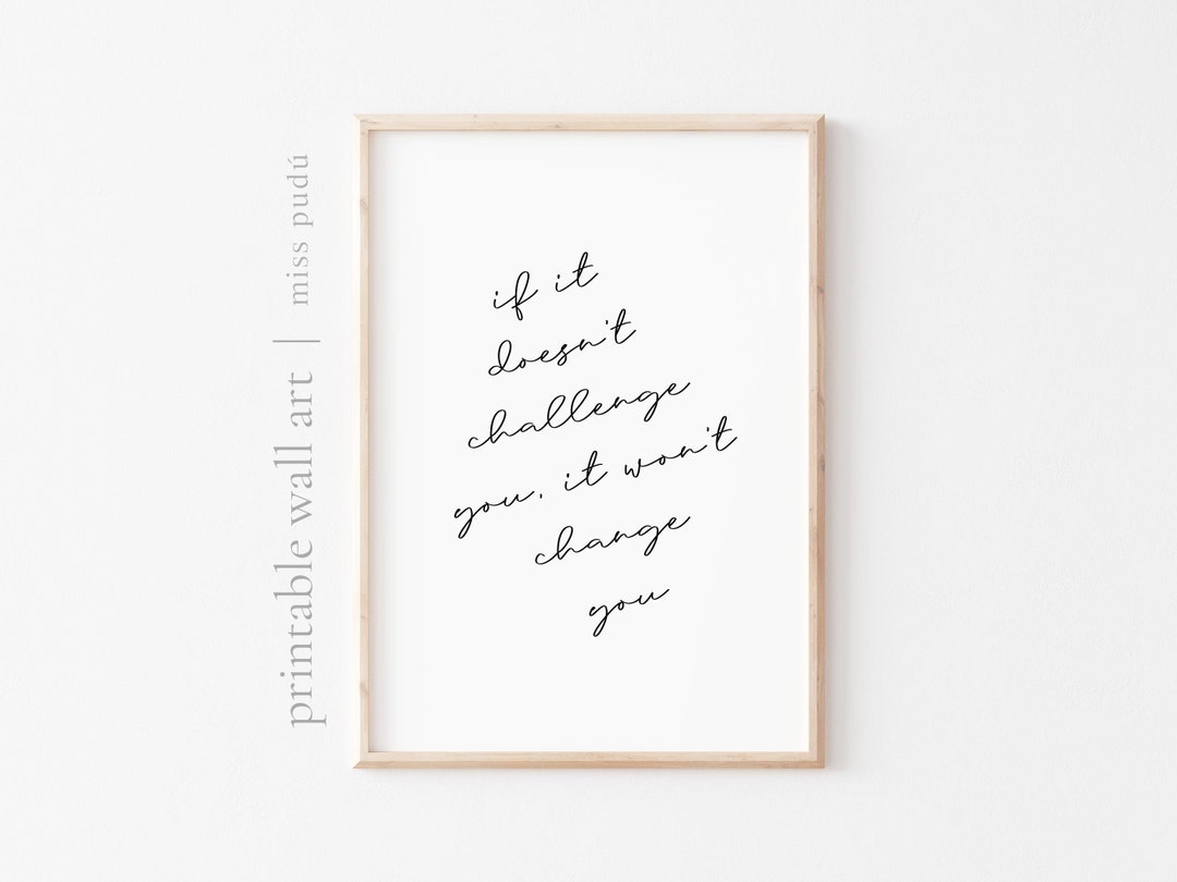 PRINTABLE Challenge You, Change You | Positive Affirmation Poster ...